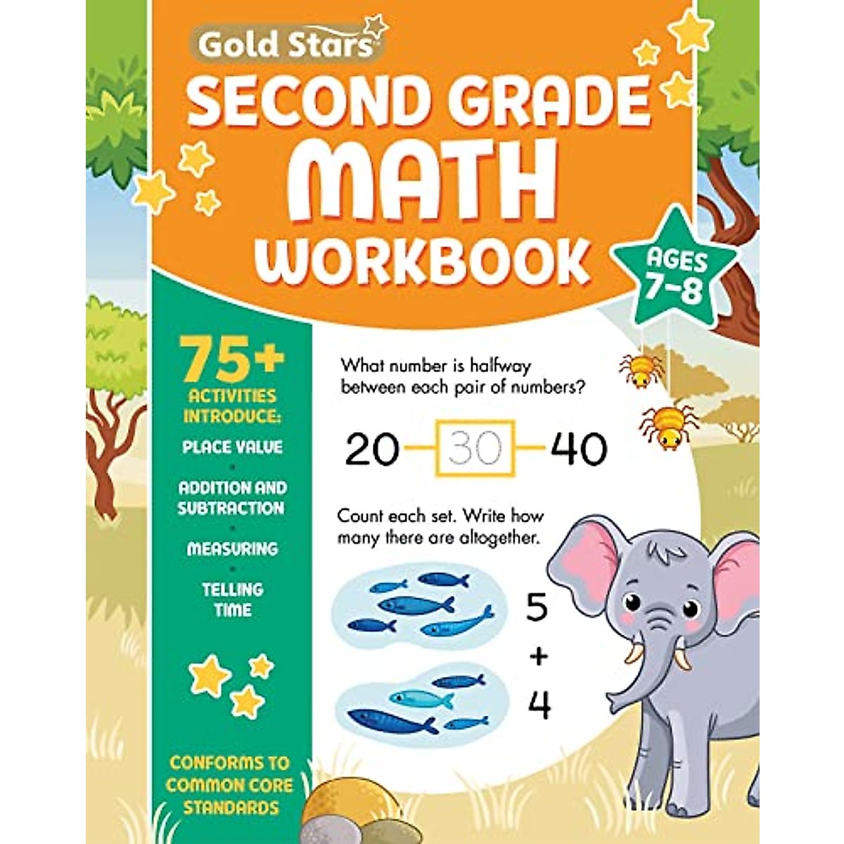Second Grade Math Workbook Ages 7 to 8: 75+ Activities Addition & Subtraction, Math Facts, Word Problems, Comparing Numbers, Counting Money, Telling ... Shapes, Measurement & More (Common Core)
