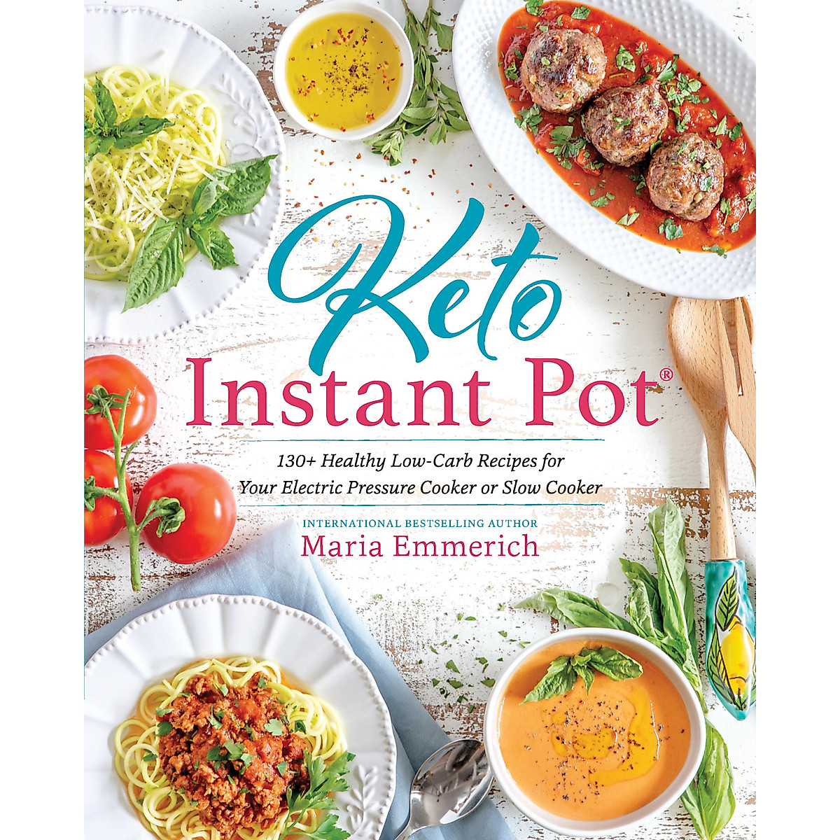 Keto Instant Pot: 130+ Healthy Low-Carb Recipes for Your Electric Pressure Cooker or Slow Cooker