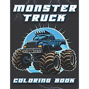 Monster Truck Coloring Book for Kids: Cool Collection 50 Designs to Color - Big and Fun Coloring Pages - Great Gift for Boys, Girls, and All Monster Truck Fans
