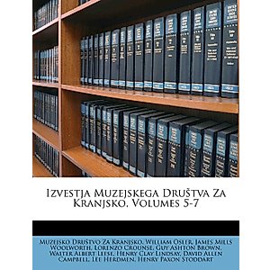 Izvestja Muzejskega Drustva Za Kranjsko, Volumes 5-7 (Slovene Edition)