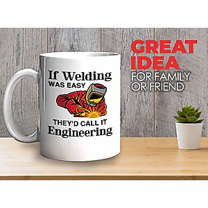 Bubble Hugs Welder Coffee Mug 11oz White - If Welding Was Easy - Welding Metal Worker Mechanic Engineer Gifts for Men Husband Dad