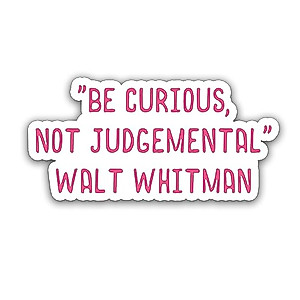 Miraki Be Curious Not Judgemental Sticker, Positive Stickers, Aesthetic Stickers, Cute Stickers, Water Assitant Die-Cut Vinyl Funny Decals for Laptop, Phone, Guitar, Water Bottles, Kindle Sticker