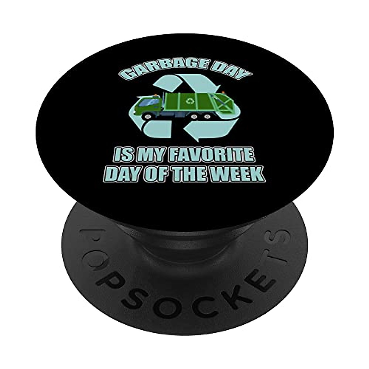 Garbage Day Favorite Day Waste Truck Driver Trash Recycling PopSockets Swappable PopGrip