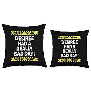 Funny Desiree Gifts & Accessories for Women Warning Desiree Had A Really Bad Day Moody Grumpy Name Throw Pillow, 18x18, Multicolor