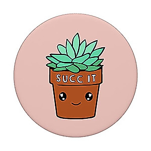 Succ It - Cute Succulent Plant Lovers Pun Gardening Theme PopSockets PopGrip: Swappable Grip for Phones & Tablets