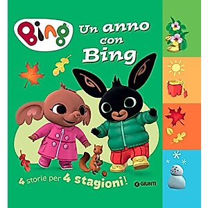 Un anno con Bing. 4 storie per 4 stagioni. Ediz. a colori