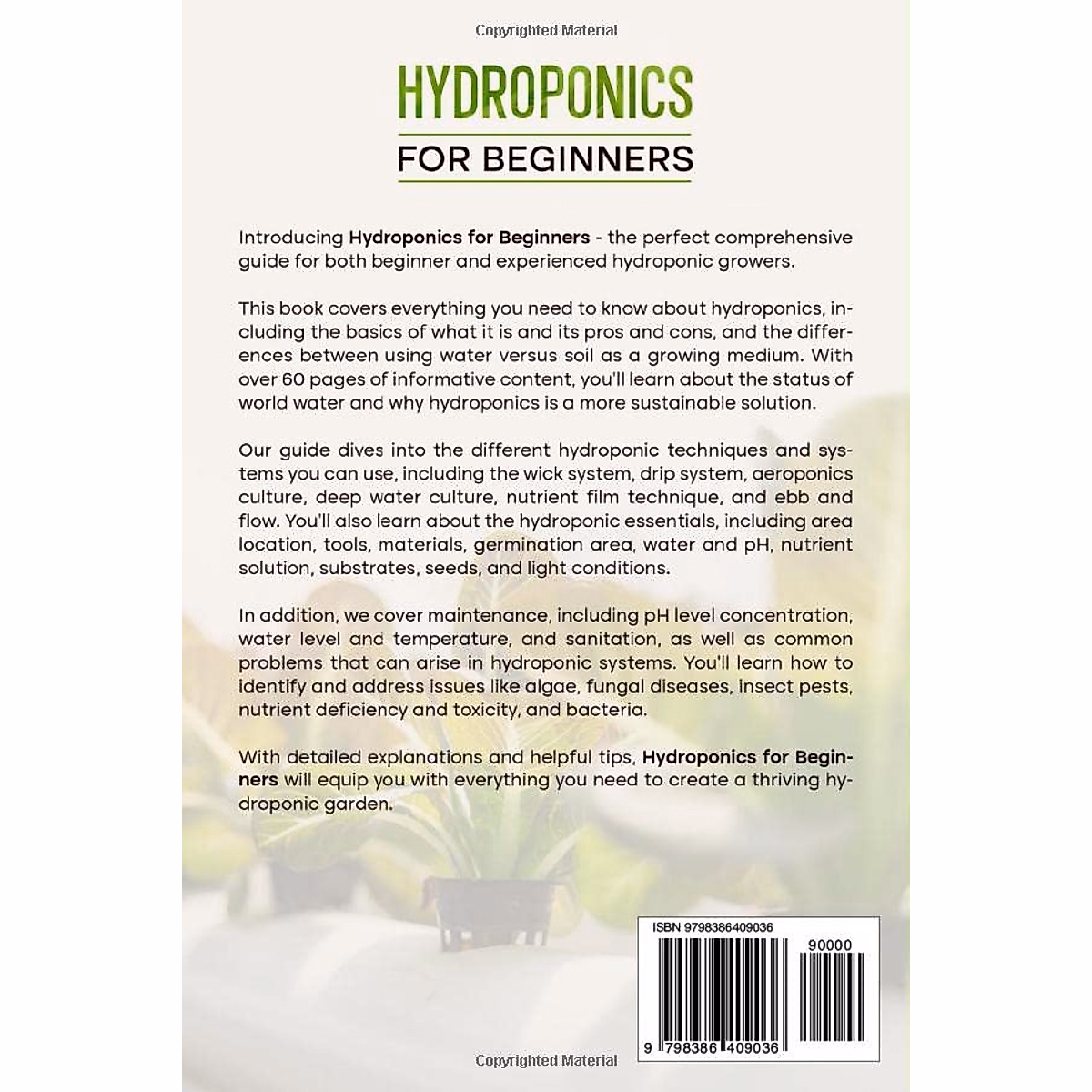 Hydroponics for Beginners: A Guide to Growing Plants Without Soil with Step-by-Step Instructions for Setting Up Your Own Hydroponic Garden