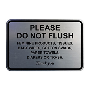 Signs ByLITA Classic Framed, Please Do Not Flush Feminine Products, Tissues, Baby Wipes, Cotton Swabs, Paper Towels, Diapers or Trash. Thank you, Sign (Brushed Silver) - Medium