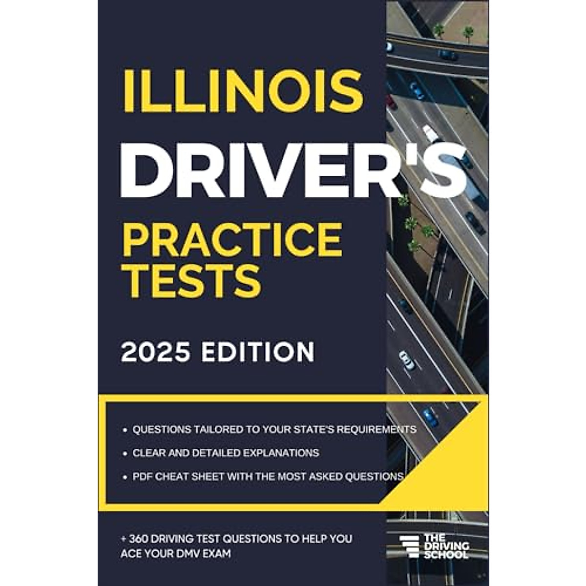 Illinois Driver’s Practice Tests: + 360 Driving Test Questions To Help You Ace Your DMV Exam. (Practice Driving Tests)