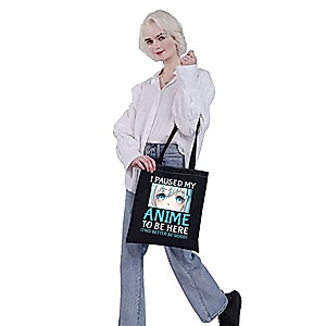 VAMSII Anime Tote Bag I Paused My Anime to be Here Funny Anime Gifts Anime Lover Gifts Shoulder Bag Lover Gifts(Tote Bag 2)