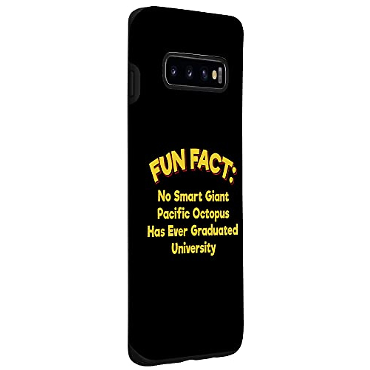 Galaxy S10 No Giant Octopus Graduated Uni Funny Animal Pun Humor Case