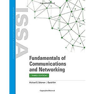 Fundamentals of Communications and Networking (Issa: Information Systems Security & Assurance)