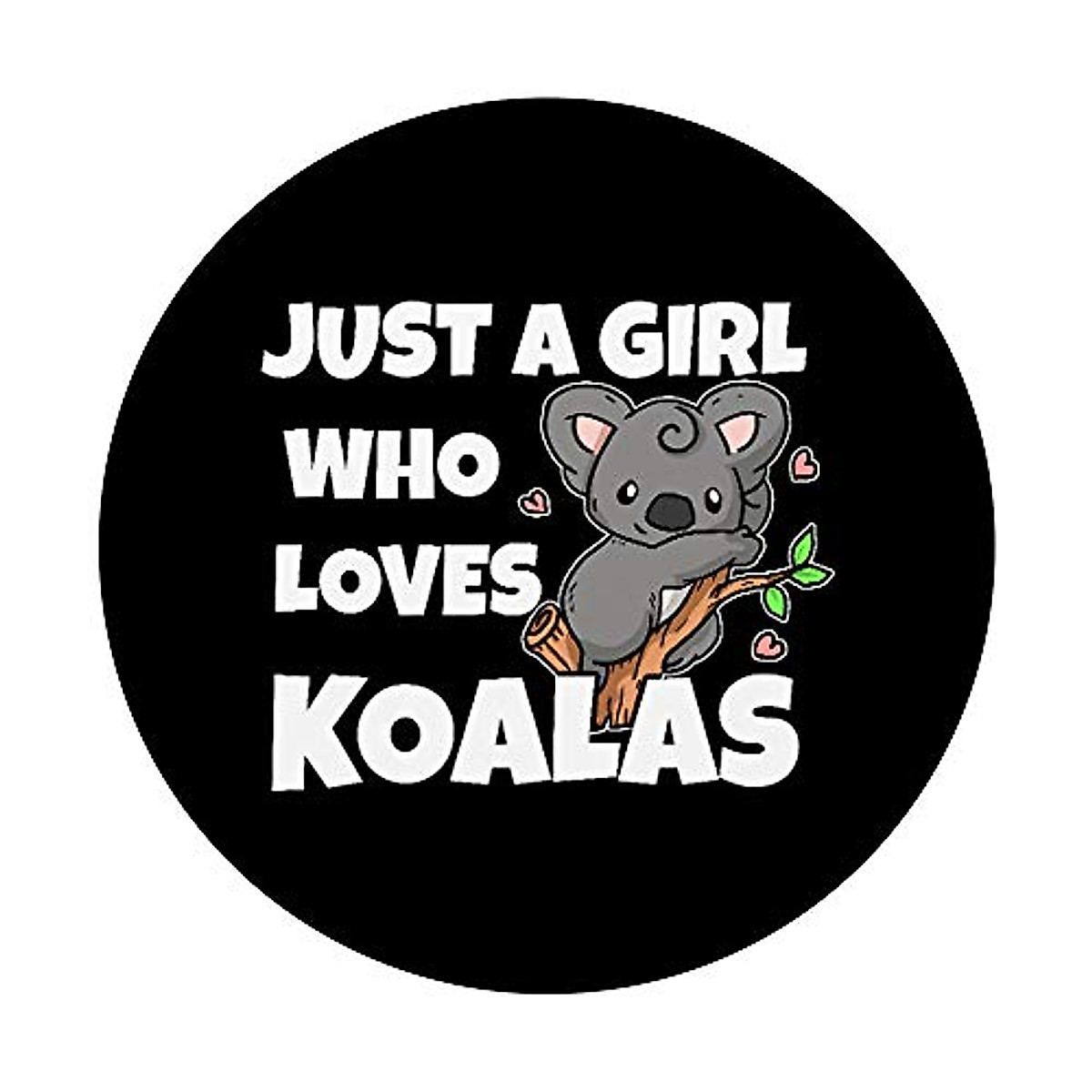 Just A Girl Who Loves Koalas Cute Koala Bear Costume PopSockets Swappable PopGrip