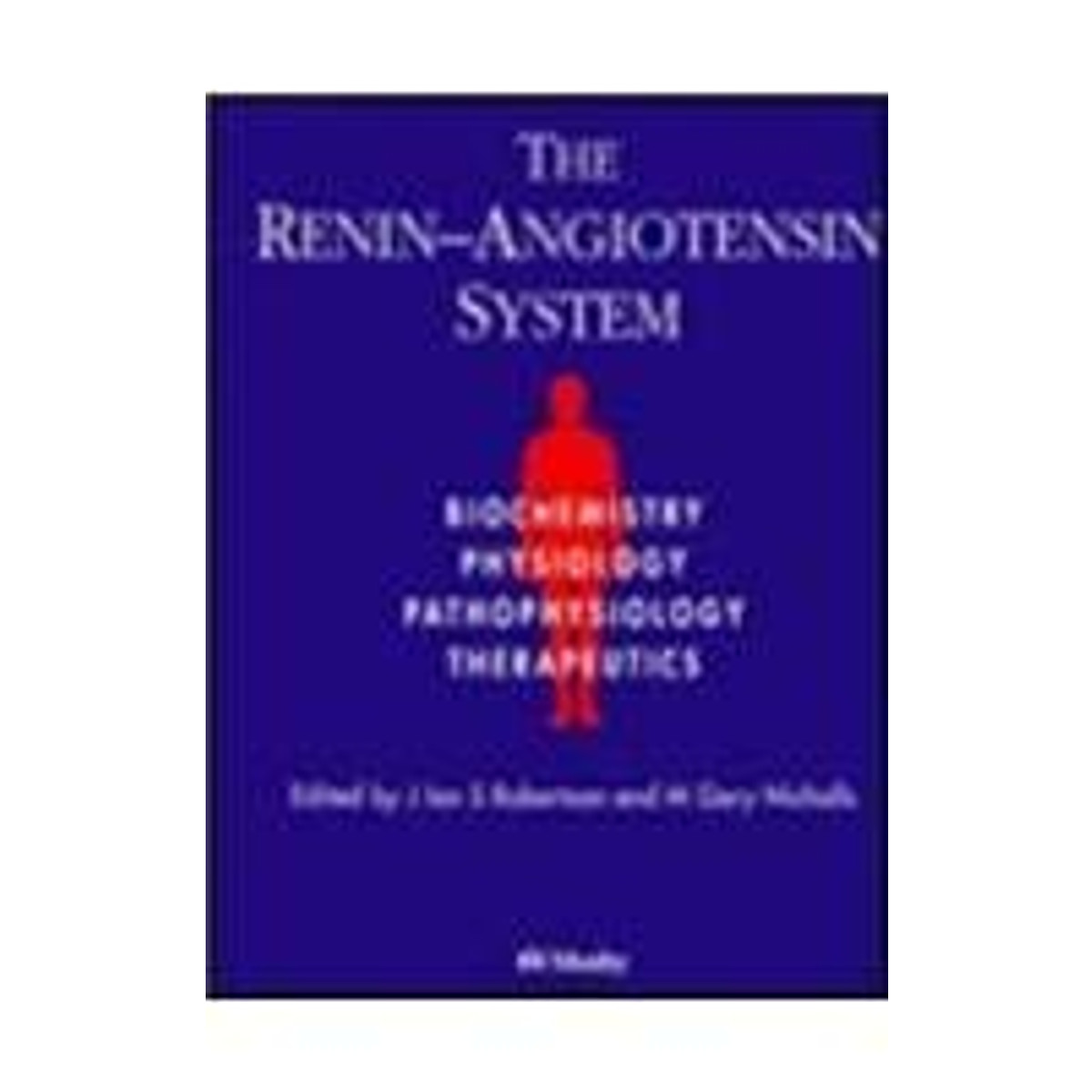 The Renin-Angiotensin System: Biochemistry, Physiology, Pathophysiology, Therapeutics