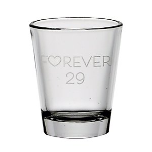 Forever 29 Shot Glass (Clear)