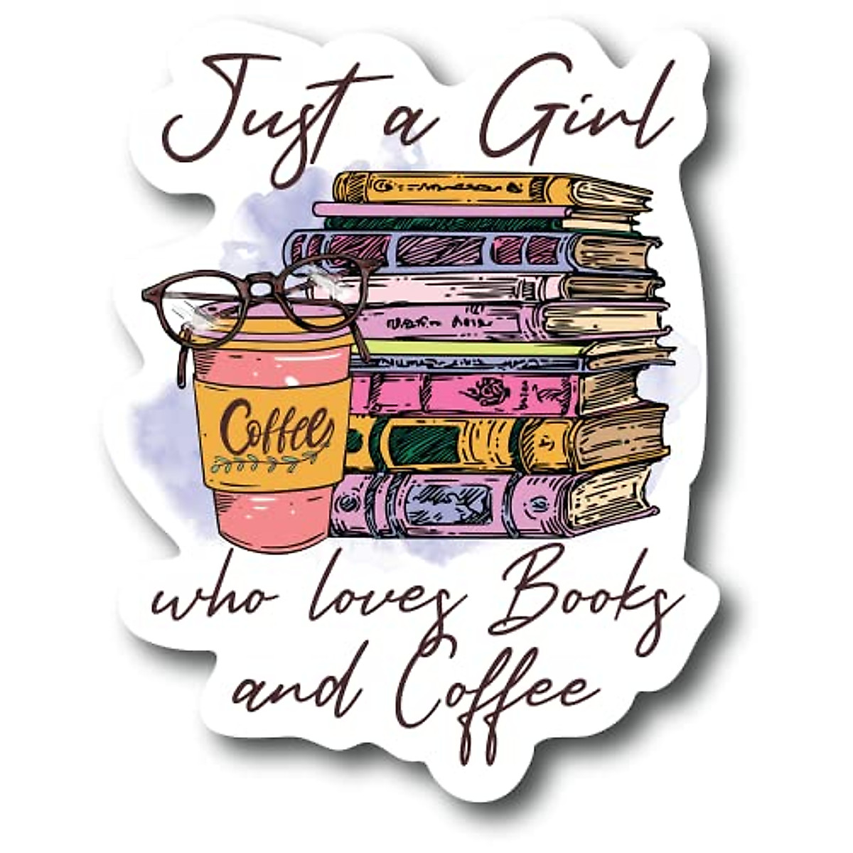 Just A Girl Who Loves Books And Coffee 5 Inch Waterproof Decal Sticker Wall Window I Love Books Bookworm Read Reader Reading Music Teacher Classroom Coffee Coffeeshop Book Store Library Inspirational Bookmark Scrapbook Planner Paper Journal School CS1482-