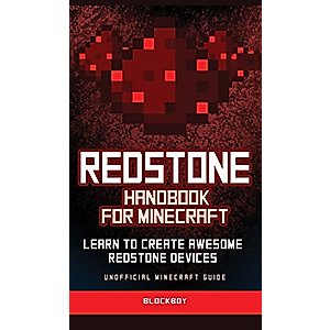 Redstone Handbook for Minecraft: Learn to Create Awesome Redstone Devices (Unofficial)