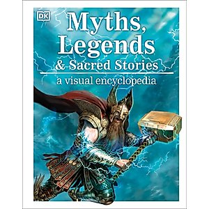 Myths, Legends, and Sacred Stories: A Visual Encyclopedia (DK Children's Visual Encyclopedias)