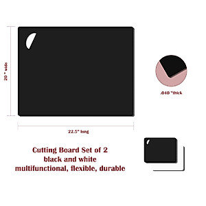 Please review description before purchase. Set of 2 Cutting board mat (Black-White, X-Large 22.5w"x20"hx.040"thick)