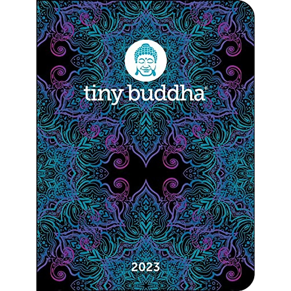 Tiny Buddha 12-Month 2023 Monthly/Weekly Planner Calendar: Simple Wisdom for Complex Lives