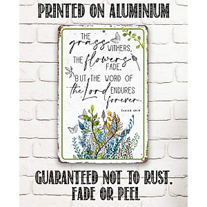 The Grass Withers - Religious Garden Decor, Porch and She Shed Botanical Sign, Backyard Christian Home Decoration and Housewarming Gift, 8X12 Indoors or Outdoors Durable Metal Sign