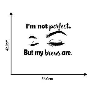 Wall Sticker for Beauty Salon I Am Not Perfect But My Brows are Eyebrows Microblading Wall Decal Home Decor