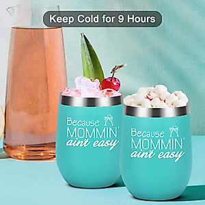 GINGPROUS Mom Wine Tumbler, Because Mommin' ani't easy Funny Mom Gifts from Daughters Sons for Mother's Day Christmas Xmas Gift, 12 Oz Stainless Steel Insulated Wine Tumbler with Lid and Straw, Mint