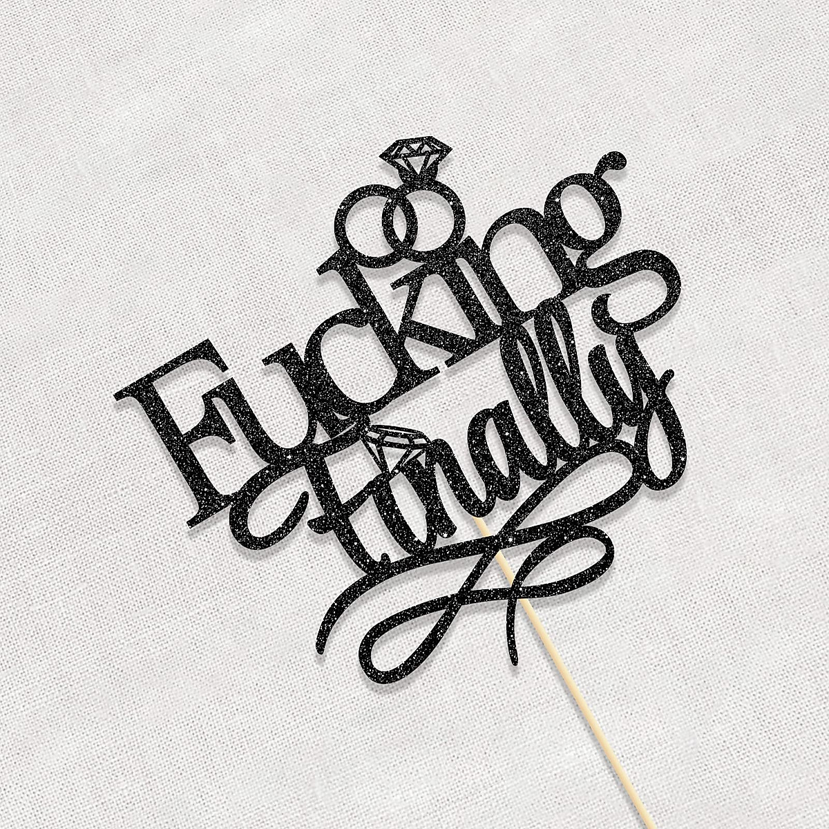 Fucking Finally Cake Topper - Funny Cake Topper for Wedding / Engagement / Bridal Shower Party Decorations - Finally Diamond Cake Decor - Black