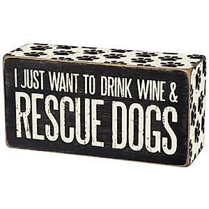 Primitives by Kathy I Just Want To Drink Wine & Rescue Dogs Home Décor Sign