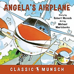 Angela's Airplane (Classic Munsch)