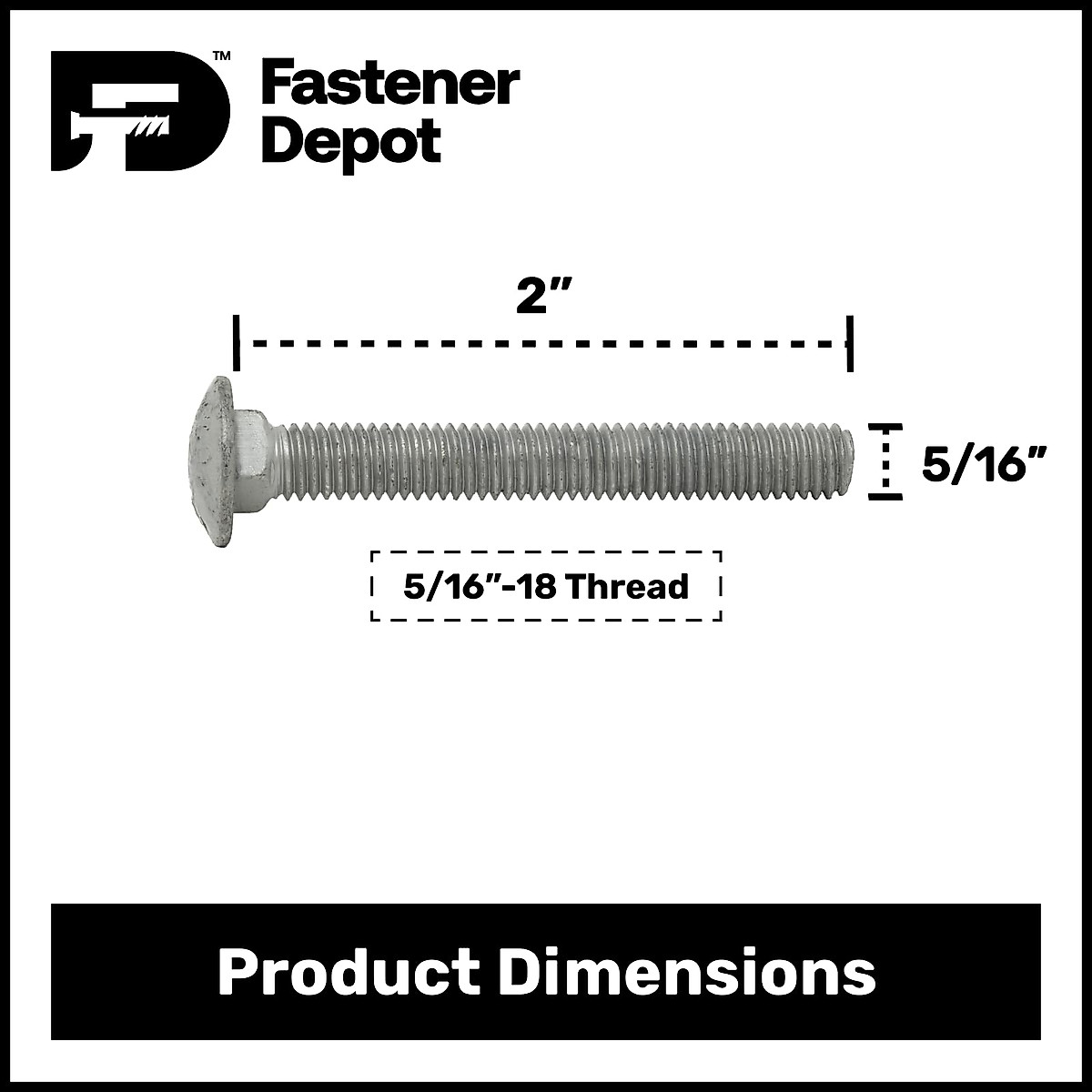 5/16"-18 x 2 Hot Dipped Galvanized Carriage Bolt w/Nuts & Flat Washers, Full Thread, Grade A, Quantity 100 - by Fastener Depot, LLC