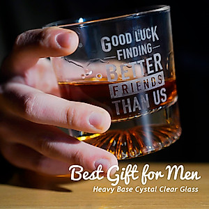Good Luck Finding Better Friends Than Us - Whiskey Rocks Glass - Funny Farewell Gift For Best Friend Moving Away 10.5 Oz Whiskey Glasses