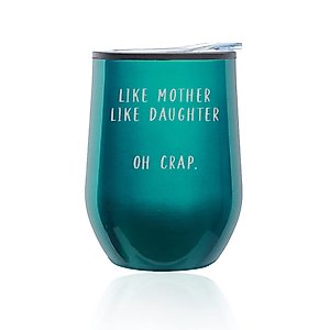 Stemless Wine Tumbler Coffee Travel Mug Glass with Lid Like Mother Like Daughter Mom Gift From Daughter Funny Mother's Day Birthday (Turquoise Teal)