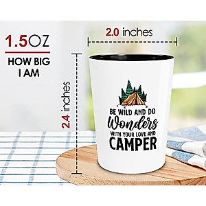 Flairy Land Camping Shot Glass 1.5oz - Be Wild And Do Wonders - Campfire Lover Campsite Climbing Activities Outdoorsman Cabin Enthusiasts Nature
