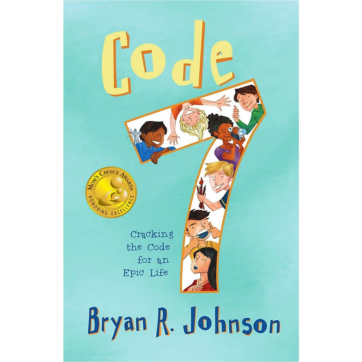 Code 7: Cracking the Code for an Epic Life