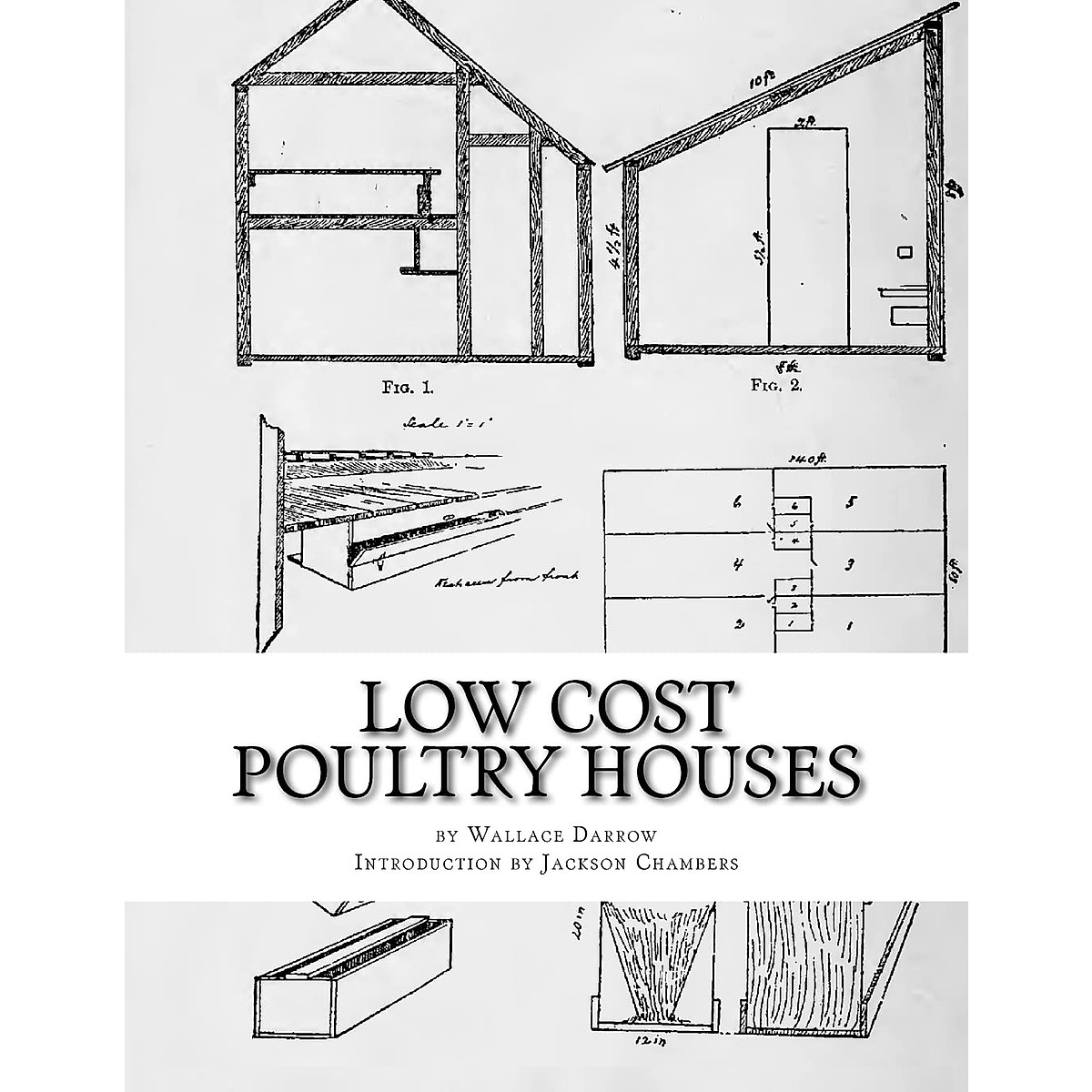 Low Cost Poultry Houses: Plans and Specifications for Poultry Coops