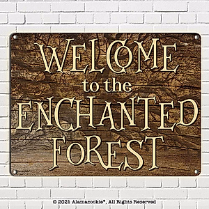 Welcome to the Enchanted Forest, 11.5 x 15.5 Inch Aluminum Sign, Fantasy Wall or Yard Decor for Home, Garden, Kids' Room, Treehouse, Club House, Wood Shed, RV, Camper AL-1216-RK3296