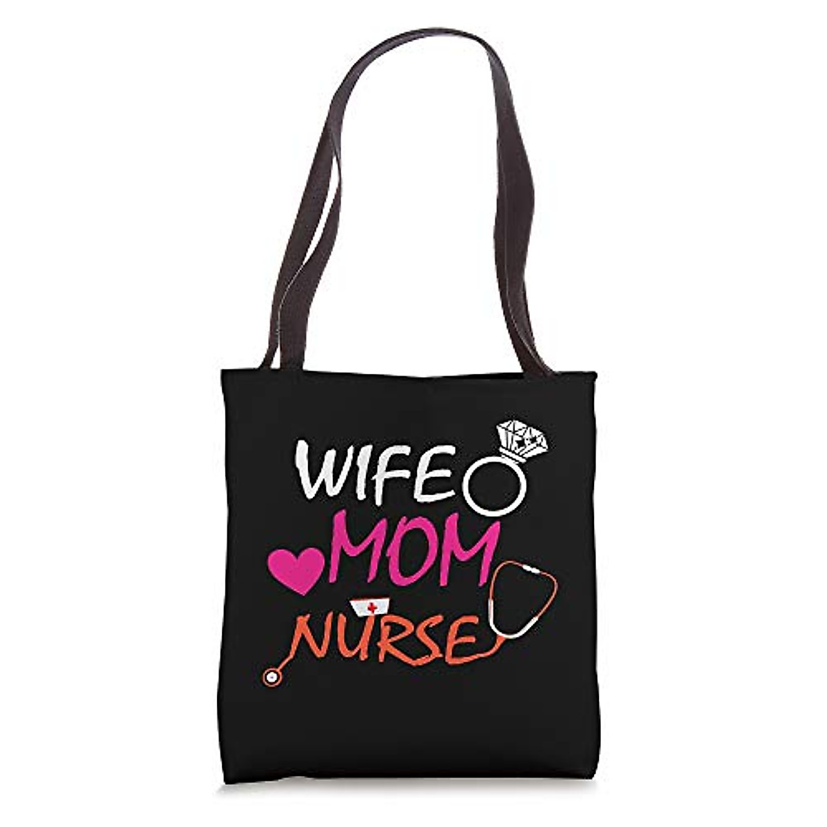 Wife Mom Nurse Proud Registered Nurse Funny Nursing Mothers Tote Bag