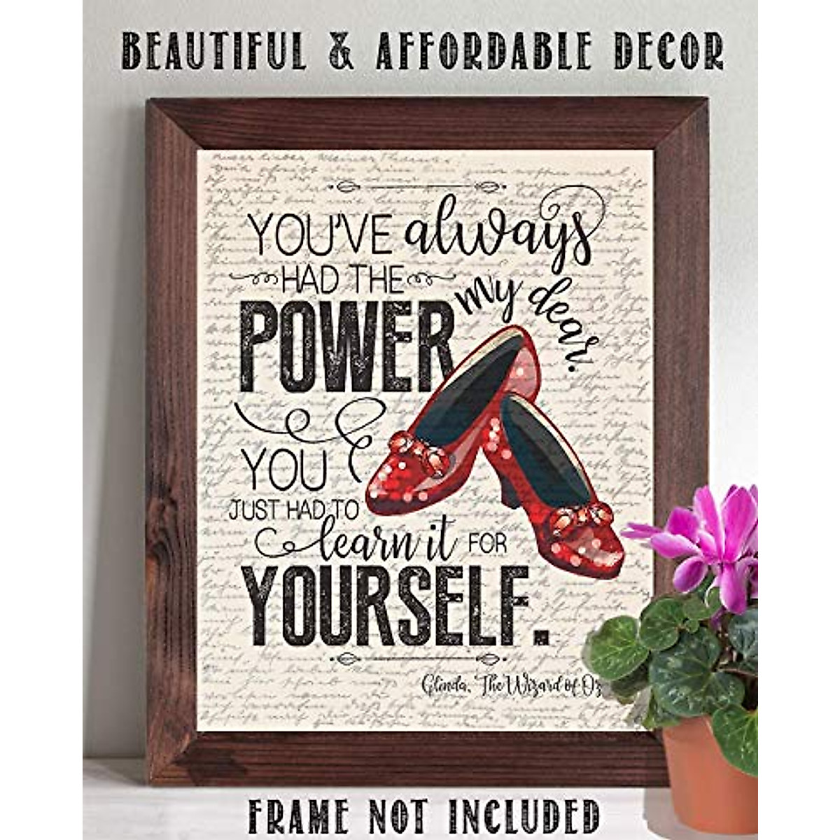 Wizard of Oz Art - You've Always Had The Power My Dear - Glinda the Good Witch to Dorothy - 11x14 Unframed Art Wizard of Oz Poster Print - Great Wizard of Oz Gifts, Office Decor and Dorothy Decoration