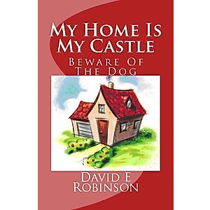 My Home Is My Castle: Beware Of The Dog