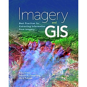 Imagery and GIS: Best Practices for Extracting Information from Imagery