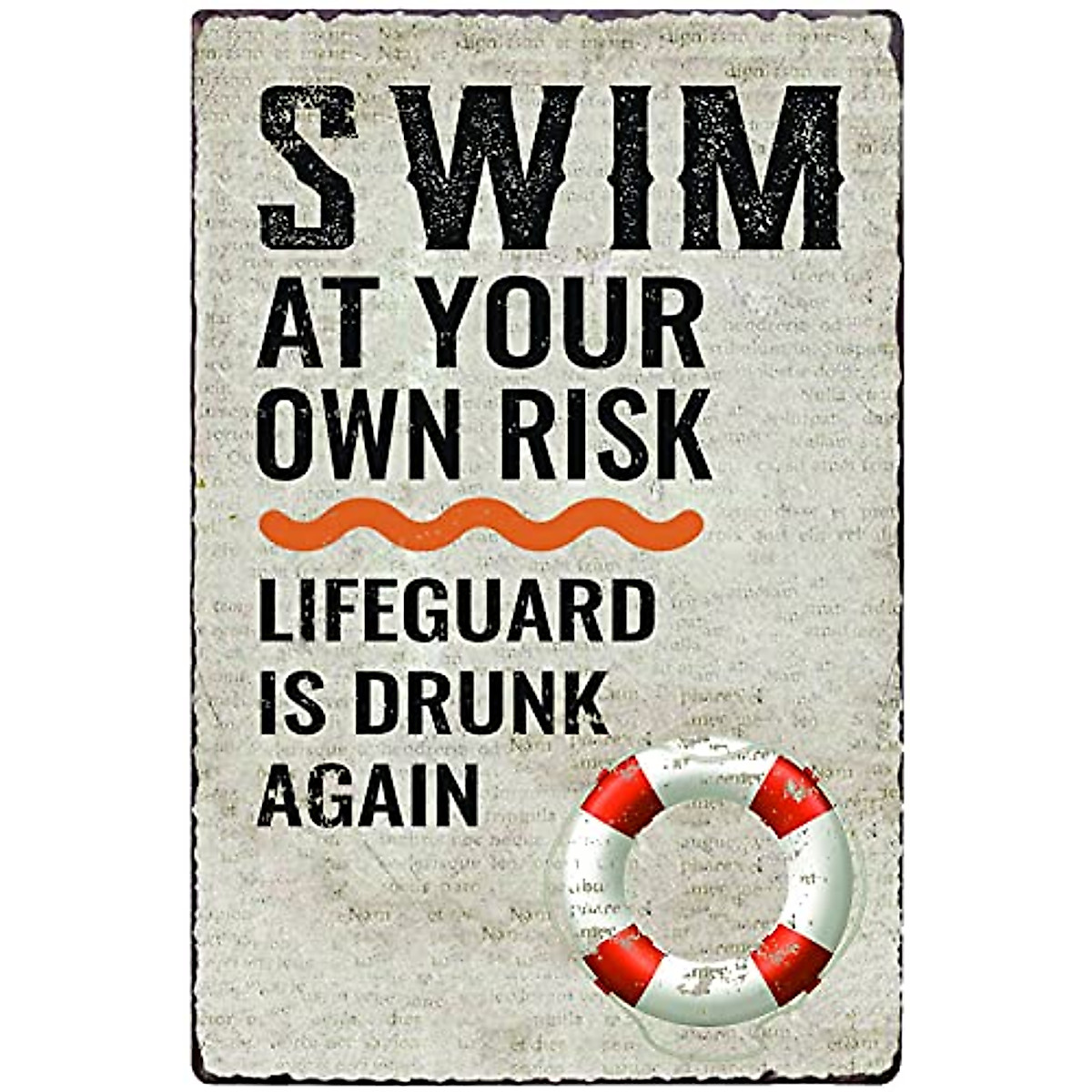 Swimming Pool Signs,Pool Signs and Decor Outdoor,Swim at Your Own Risk Lifeguard is Drunk Again Tin Sign,Funny Pool Metal Signs for Pool Area