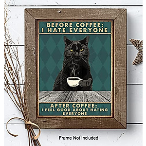 Black cat Wall Art & Decor - Cat Room Decor - Cat Themed Gifts - Cat Lady Gifts for Women Men - Funny Quotes - Coffee Decor - Kitchen Art - Cute Cat Lover Gift - Cafe Wall Art - UNFRAMED 8x10
