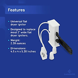 EvertechPRO WE4X750 4391996 304970 5303937186 Igniter Replacement for GE Whirlpool Frigidaire Universal flat dryer igniter