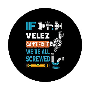 Funny plumber custom name if Velez can't fix it we're all PopSockets Swappable PopGrip