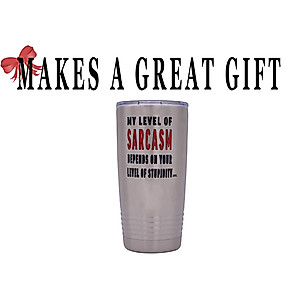 Rogue River Tactical Funny Sarcastic Office Work 20 Oz. Travel Tumbler Mug Cup w/Lid Vacuum Insulated Hot or Cold Level of Sarcasm