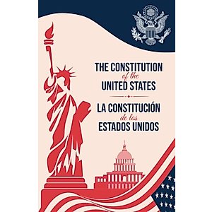 The Constitution of the United States / La Constitución de los Estados Unidos: English-Spanish Parallel Text Bilingual Edition / Edición Bilingüe de Texto Paralelo Inglés-Español