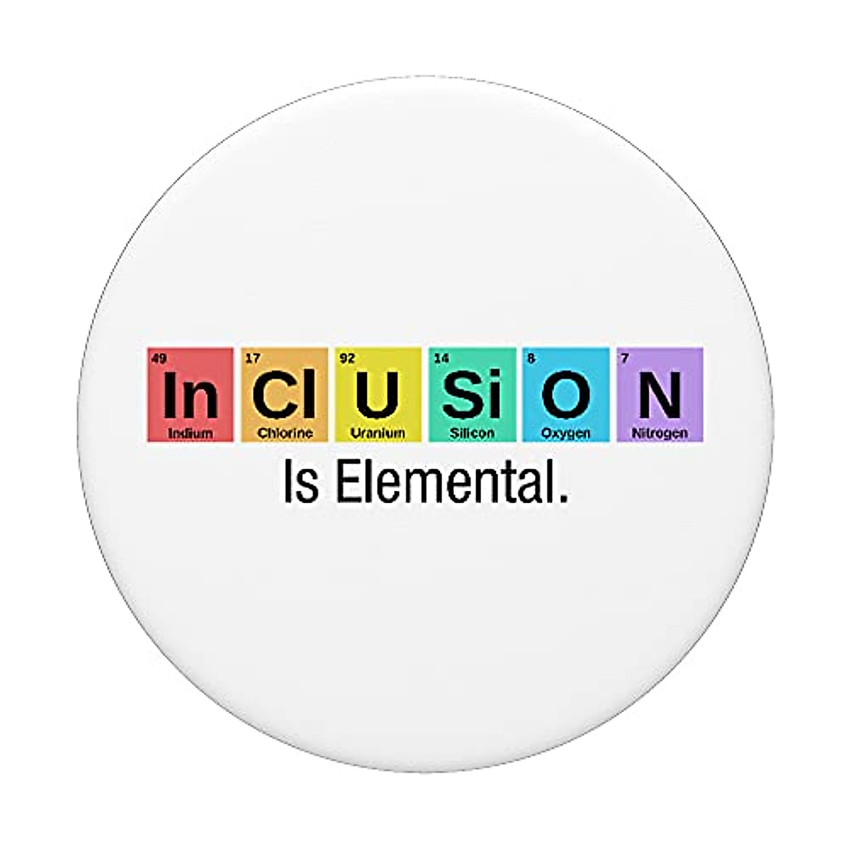 "Inclusion Is Elemental" Liberal Democratic Chemistry Lab PopSockets Swappable PopGrip