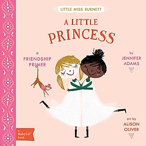 A Little Princess: A BabyLit® Friendship Primer