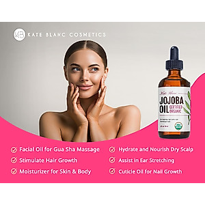 Kate Blanc Cosmetics Jojoba Oil for Hair Growth, Face & Skin. Gua Sha Oil for Face Massage and Dermaplaning (4oz, Organic, 100% Pure, Natural)